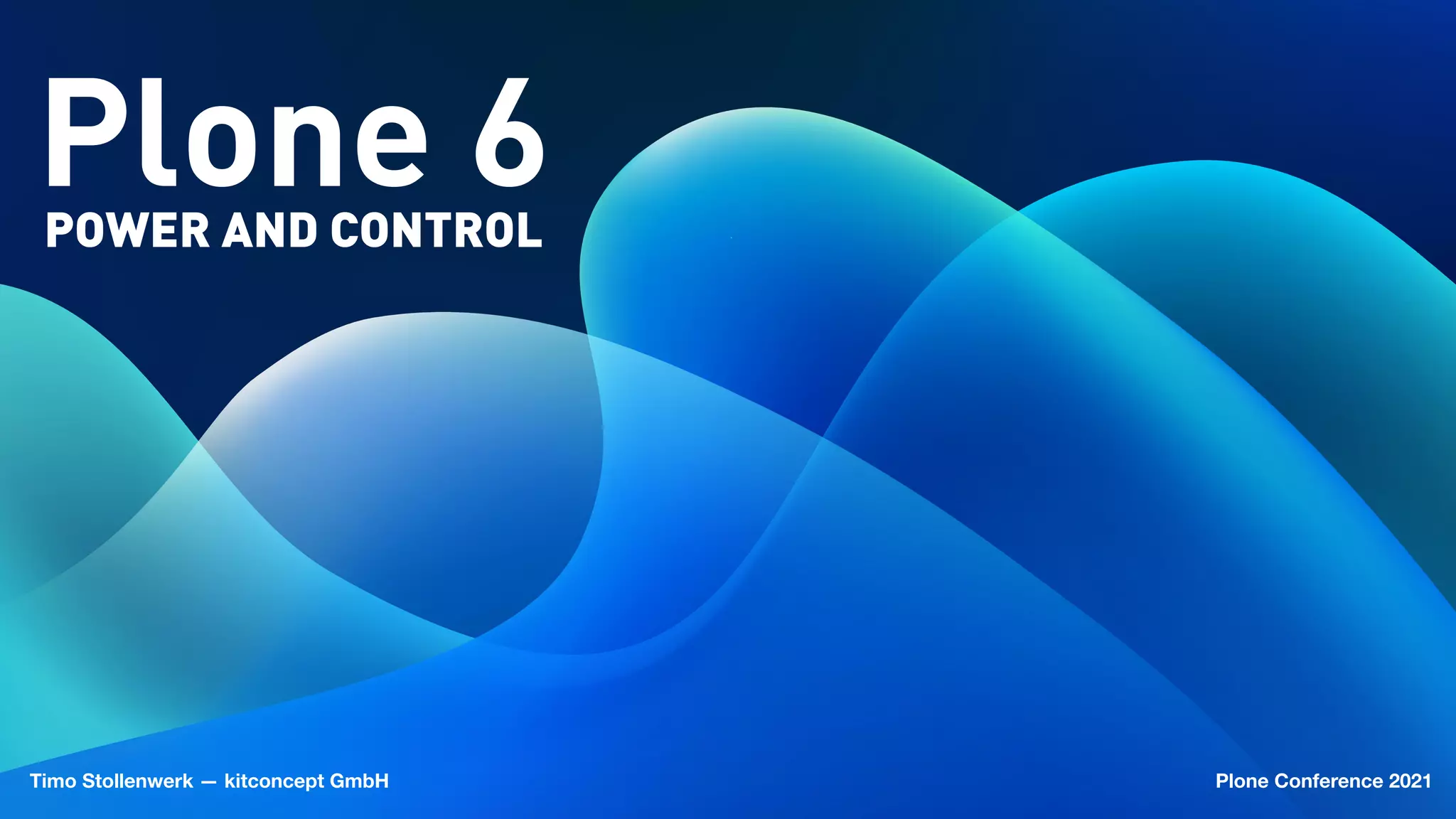 Plone Conference 2021 Keynote - Plone 6: Power and Control | PDF