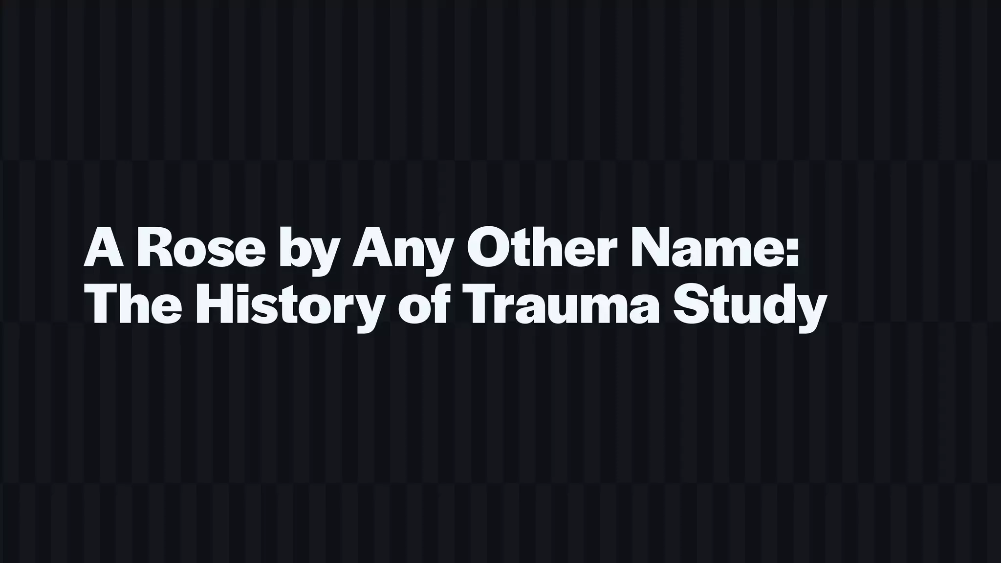 Trauma Informed Design: History of Trauma Study | PPT