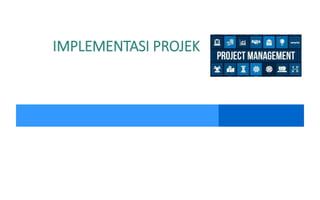 20210615_03. SIILS_PM_Implementasi Projek 2.pptx