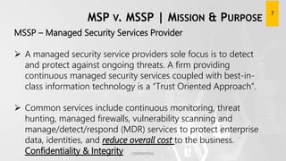 [ON-DEMAND WEBINAR] Managed Service Providers vs Managed Security Service Providers | PPT