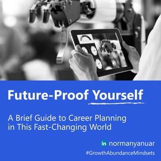 Future-Proof Yourself - A Brief Guide to Career Planning in This Fast-Changing World | PPTX