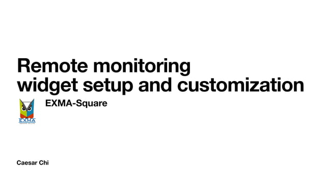 Remote monitoring widget setup and customization | PPT