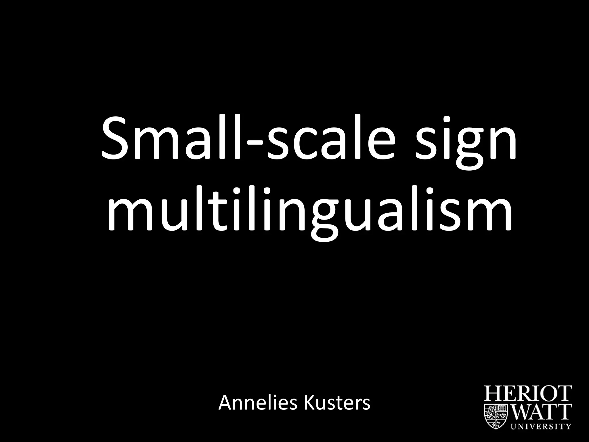 Small-Scale Sign Multilingualism | PPT