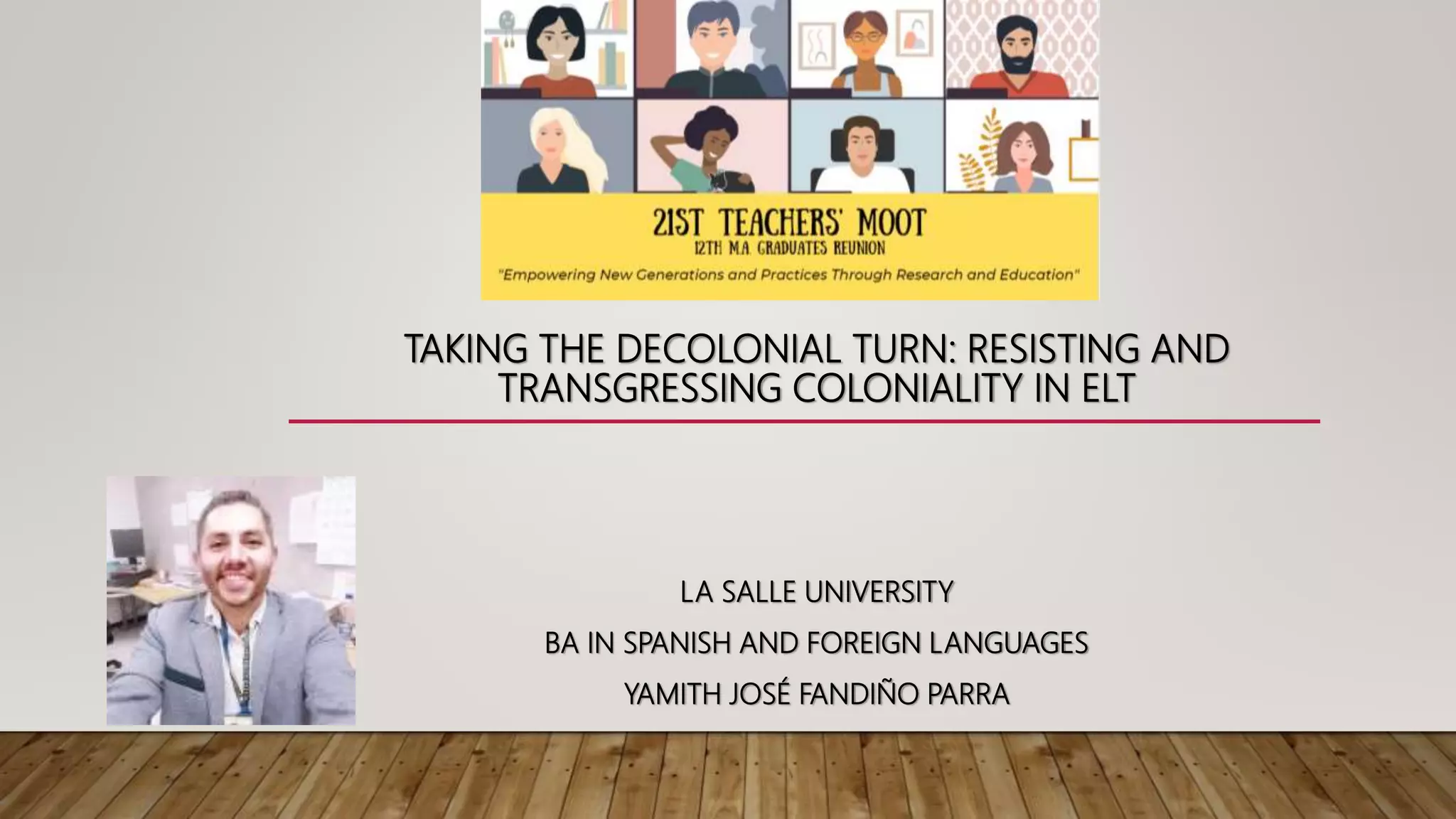 Taking the decolonial turn: Resisting and transgressing coloniality in ...