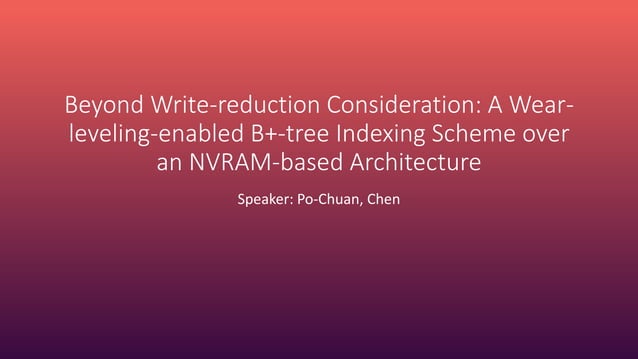 Beyond Write Reduction Consideration A Wear Leveling Enabled B Tree Indexing Scheme Over An