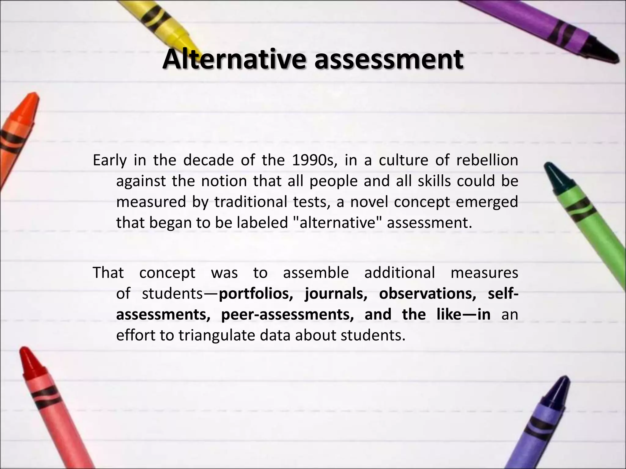Alternatives in assessment | PPTX | Educational Assessment | Education