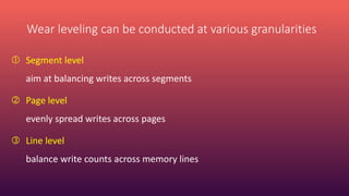 Leveling to the Last Mile: Near-zero-cost Bit Level Wear Leveling for PCM-based Main Memory.pptx