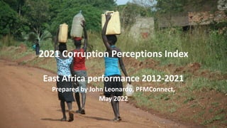 2021 Corruption Perceptions index East Africa performance 2012 2021 | PPT