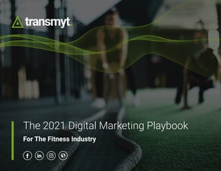 2021 digital marketing playbook fitness | PPT