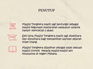 Sejarah Penubuhan Masjid Tengkera dan Peranannya dalam Perkembangan ...
