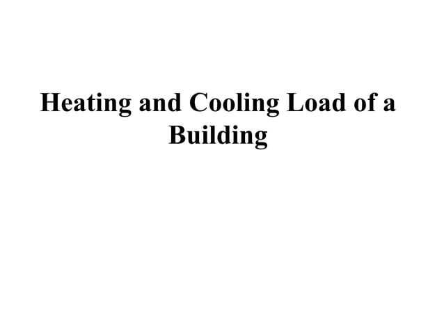 2021 heating and cooling loads | PPTX