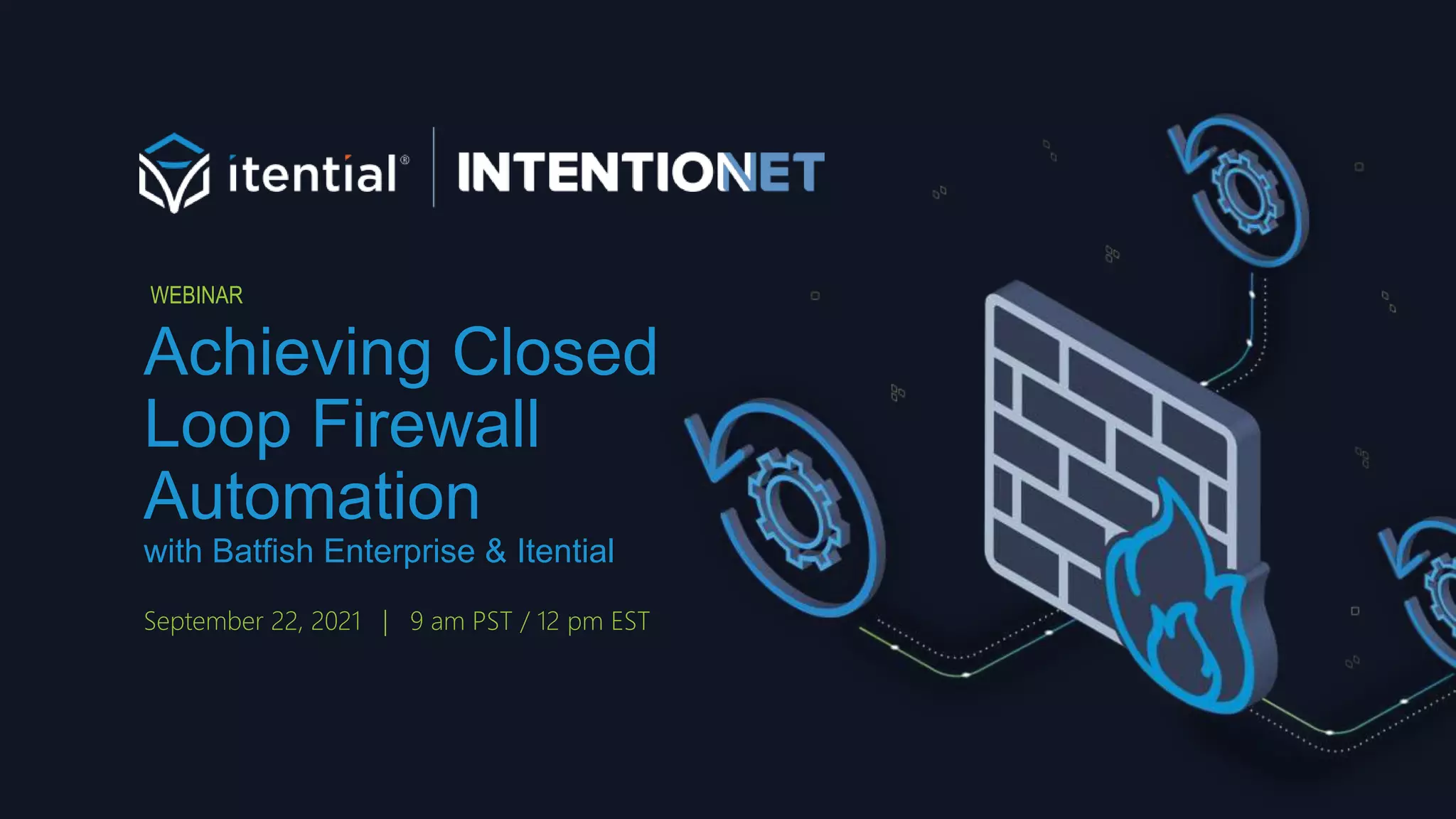 Achieving Closed Loop Firewall Automation with Batfish Enterprise & Itential | PPTX