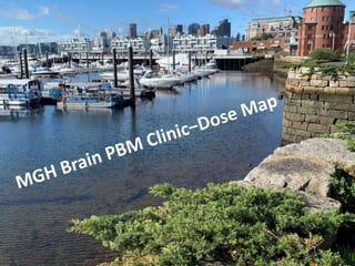 MGH Brain PBM Clinic-Dose Map | PPT