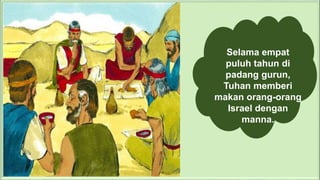 BANGSA ISRAEL PERGI KELUAR MENGAMBIL MANNA | PPTX