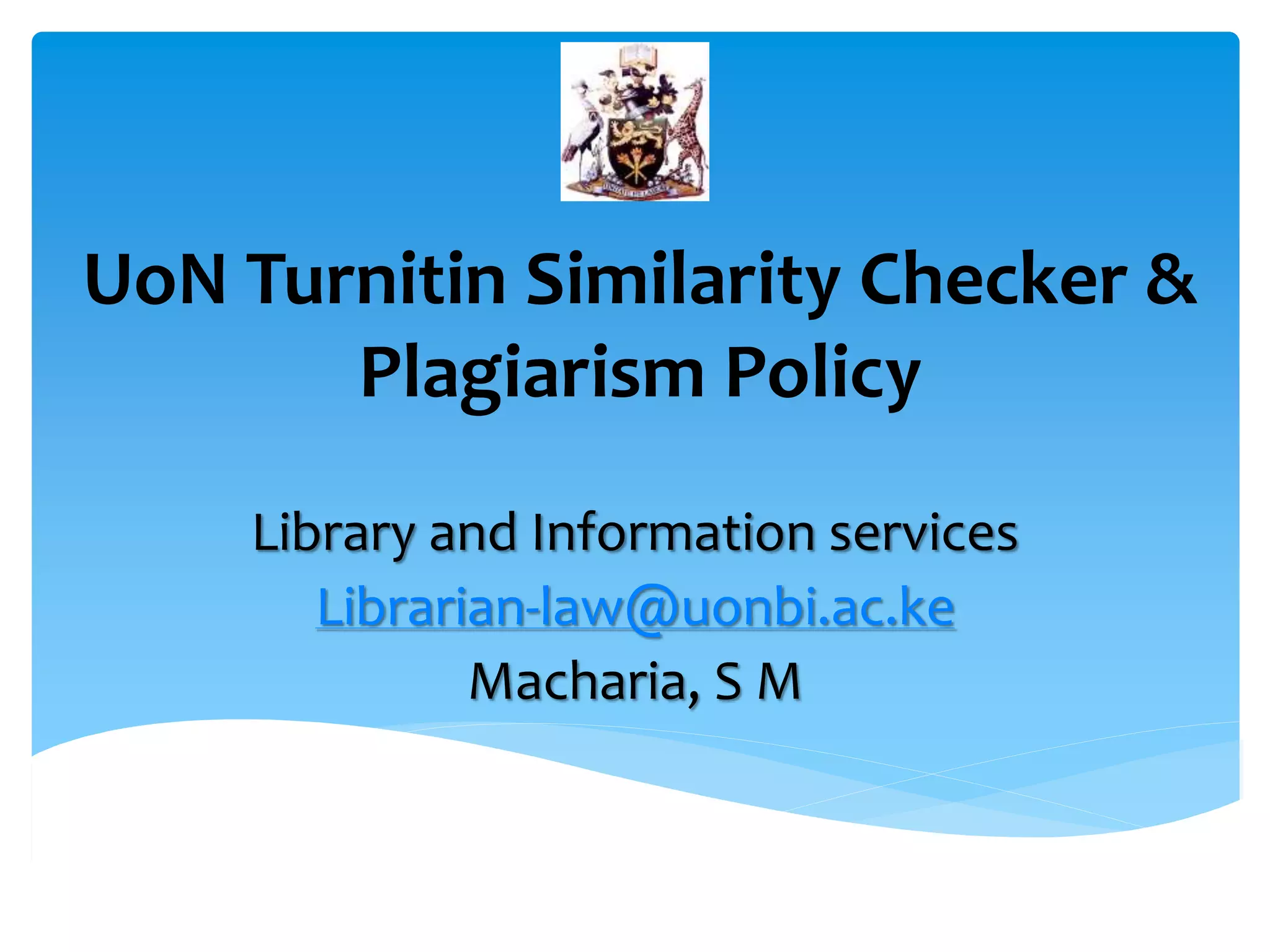 2021 UoN Turnitin Similarity Checker & Plagiarism Policy.pptx