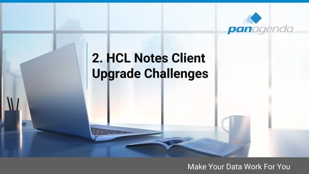 dachnug49 - Command & Conquer HCL Notes Client Upgrades | PPT