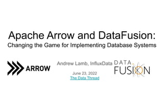 2022-06-23 Apache Arrow and DataFusion_ Changing the Game for implementing Database systems.pdf ...