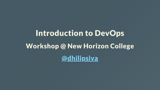 Introduction To DevOps Workshop @ New Horizon College | PPT