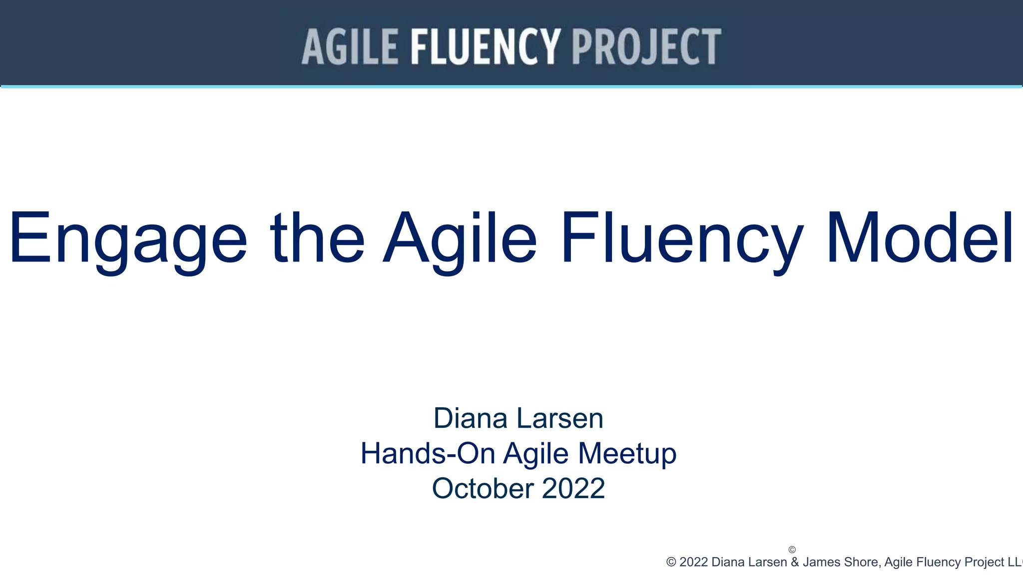 Engage the Agile Fluency® Model with Diana Larsen — Hands-on Agile #46 ...