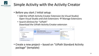 Custom Activities in UiPath (Activity Builder) | PPT