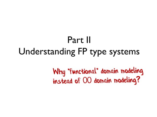 Domain Modeling Made Functional (DevTernity 2022) | PPT Domain Modeling Made Functional (DevTernity 2022) | PPT