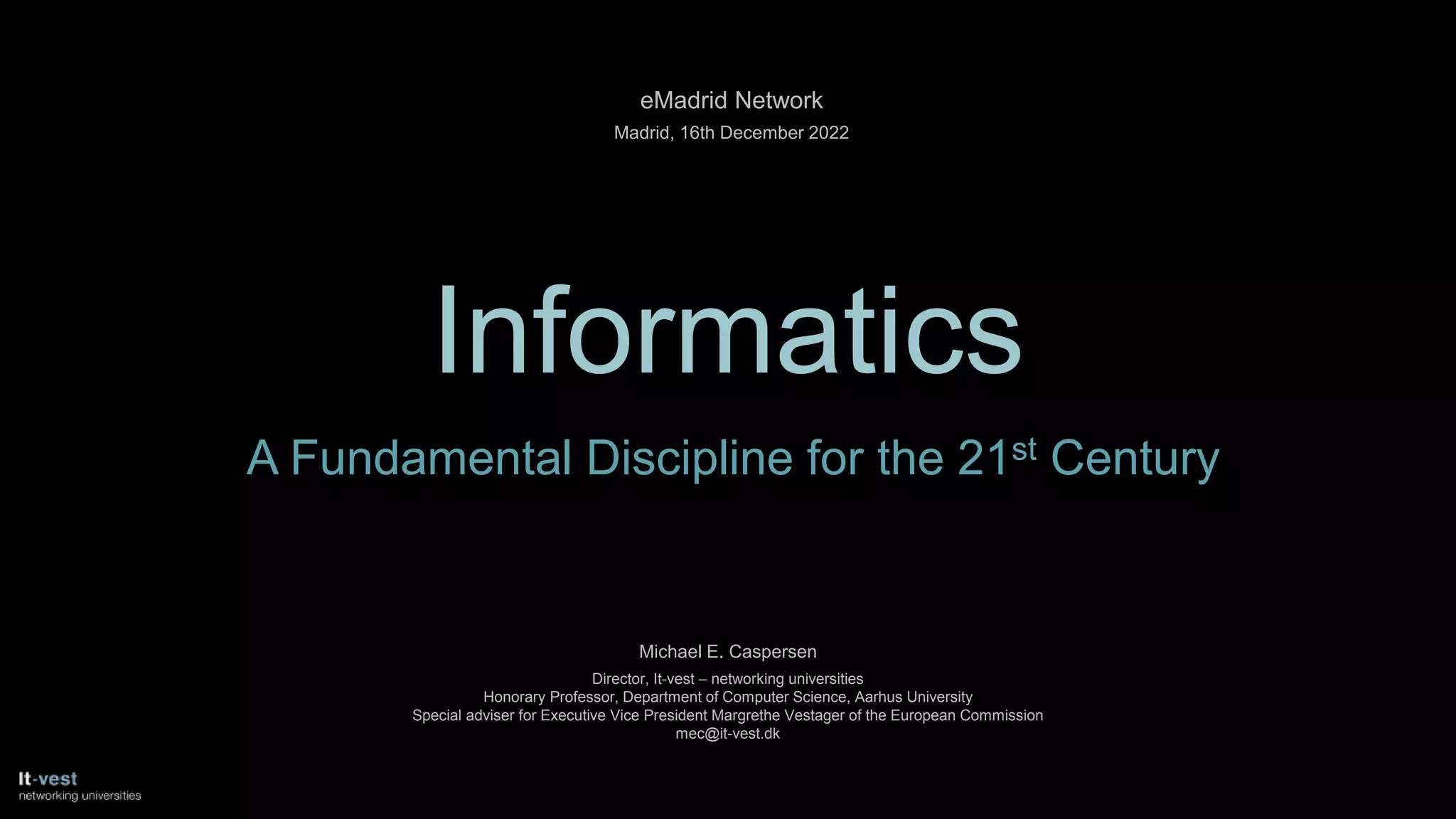2022_12_16 «Informatics – A Fundamental Discipline for the 21st Century ...