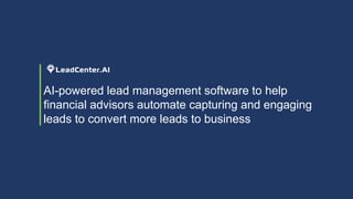 LeadCenter.AI Lead Management Software Overview | PPTX