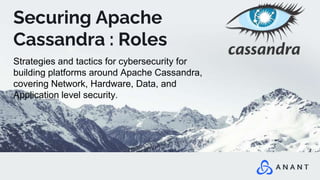 Cassandra Lunch #92: Securing Apache Cassandra - Managing Roles and Permissions | PPTX