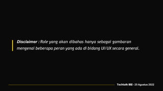 2022.08.25-Siti Nurul-Role di Bidang UI UX Design_1.pptx