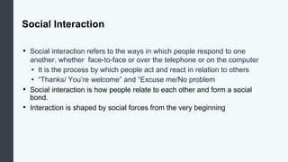 2022-Chapter 4-Social Interaction.ppt