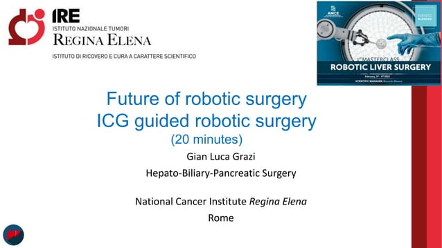 ICG guided robotic liver surgery | PPTX | Surgery | Medical Health