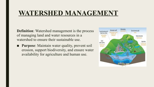 Watershed Management, it's importance and management practices | PPT