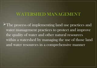 2022001030 watershed management ppt agronomy | PPTX
