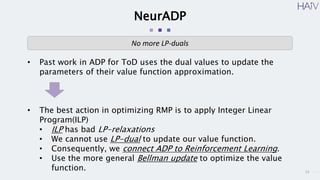 Neural Approximate Dynamic Programming for On-Demand Ride-Pooling | PPTX