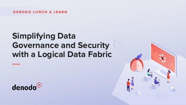 Simplifying Data Governance and Security with a Logical Data Fabric (ASEAN) | PPT