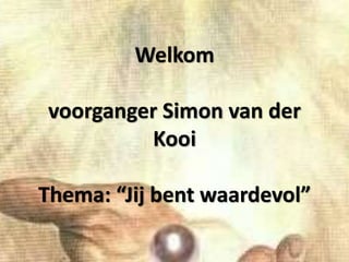 Jij bent waardevol | PPT