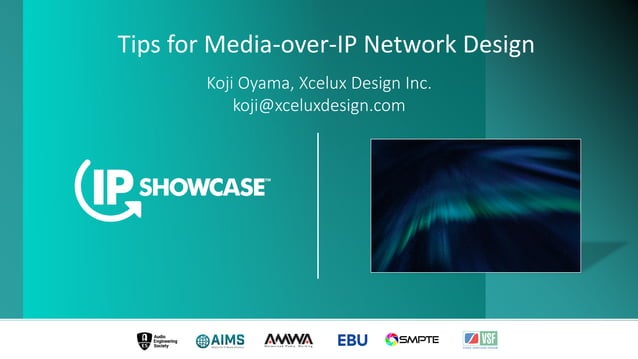 IBC2022 IPShowcase: Tips for Media-over-IP Network Design | PPT