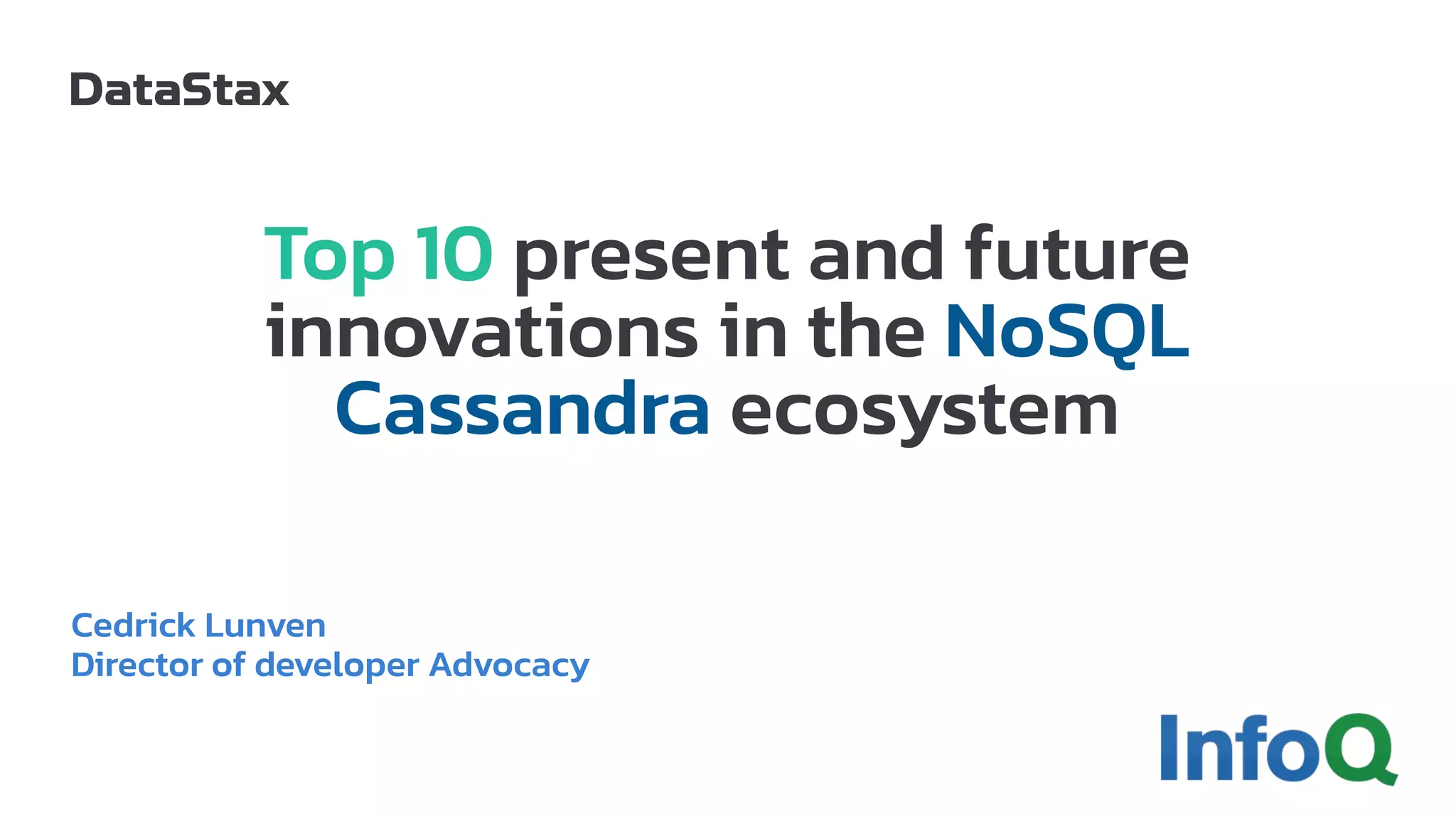 Top 10 present and future innovations in the NoSQL Cassandra ecosystem (2022) | PPT