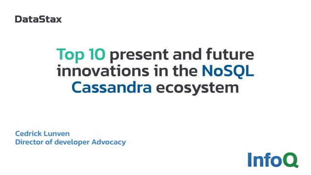 Top 10 present and future innovations in the NoSQL Cassandra ecosystem ...