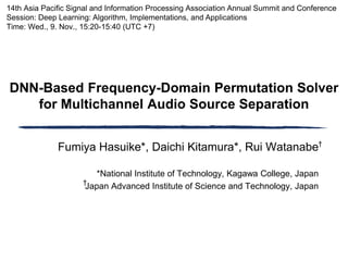 DNN-based frequency-domain permutation solver for multichannel audio source separation | PPTX ...