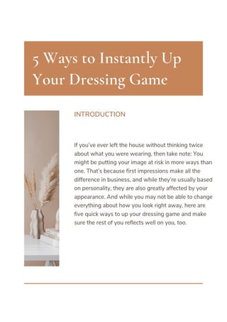 5 Ways to Instantly Up Your Dressing Game | PDF