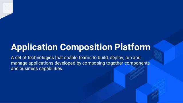 apidays LIVE India 2022_Application Modernization and the 4C’s of Application Composition.pptx