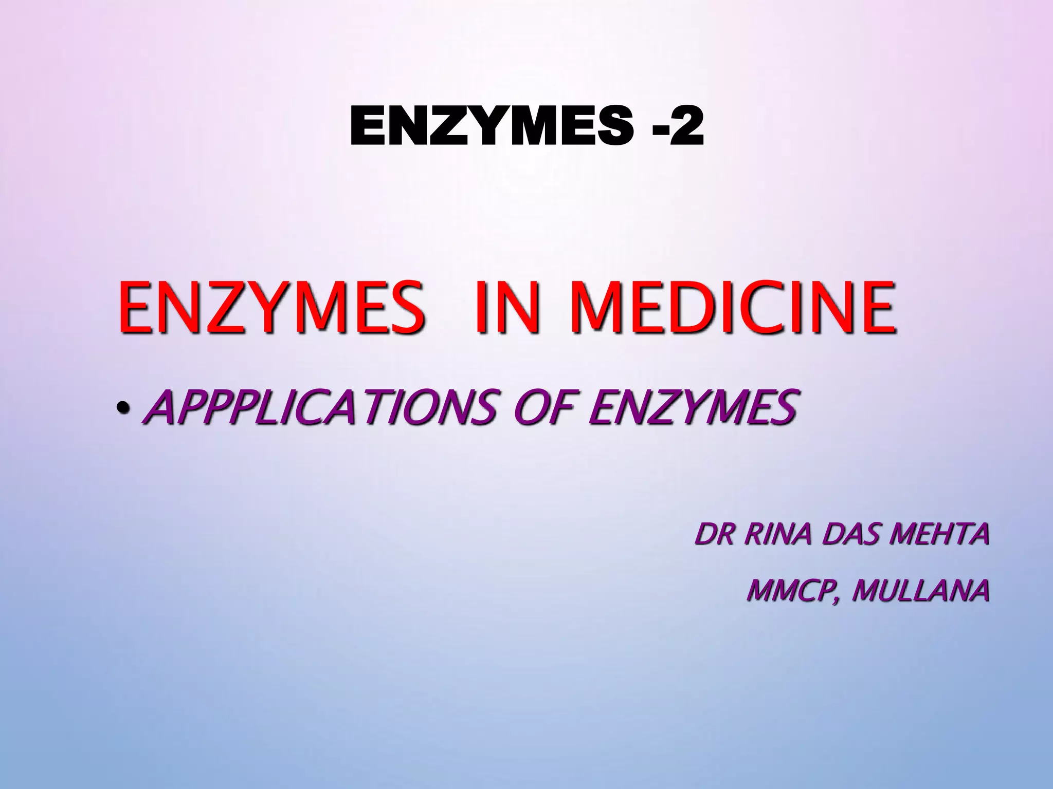 ENZYMES IN MEDICINE | PPT