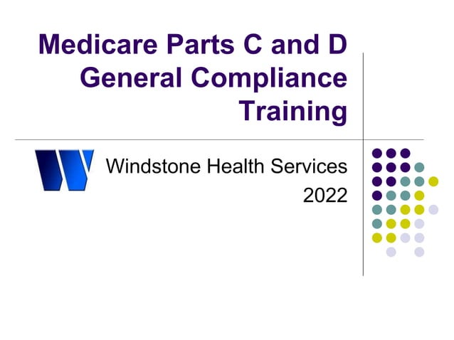 2022 Medicare Parts C and D General Compliance Training.ppt