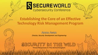Establishing the Core of an Effective Technology Risk Management ...