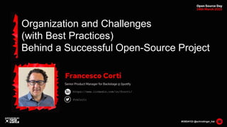 Organization and challenges (with best practices) behind a successful ...