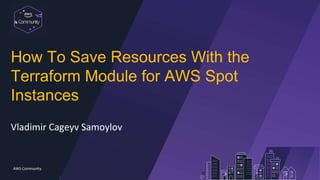 AWS Spot Pricing with Terraform [ENG 2023] | PPTX
