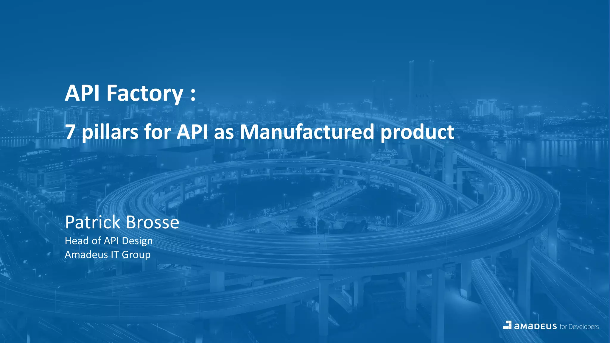 apidays London 2023 - 7 pillars of an API Factory, Patrick Brosse ...