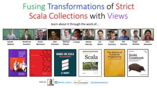 Fusing Transformations of Strict Scala Collections with Views | PPT