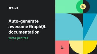 Autogenerate Awesome GraphQL Documentation with SpectaQL | PPT